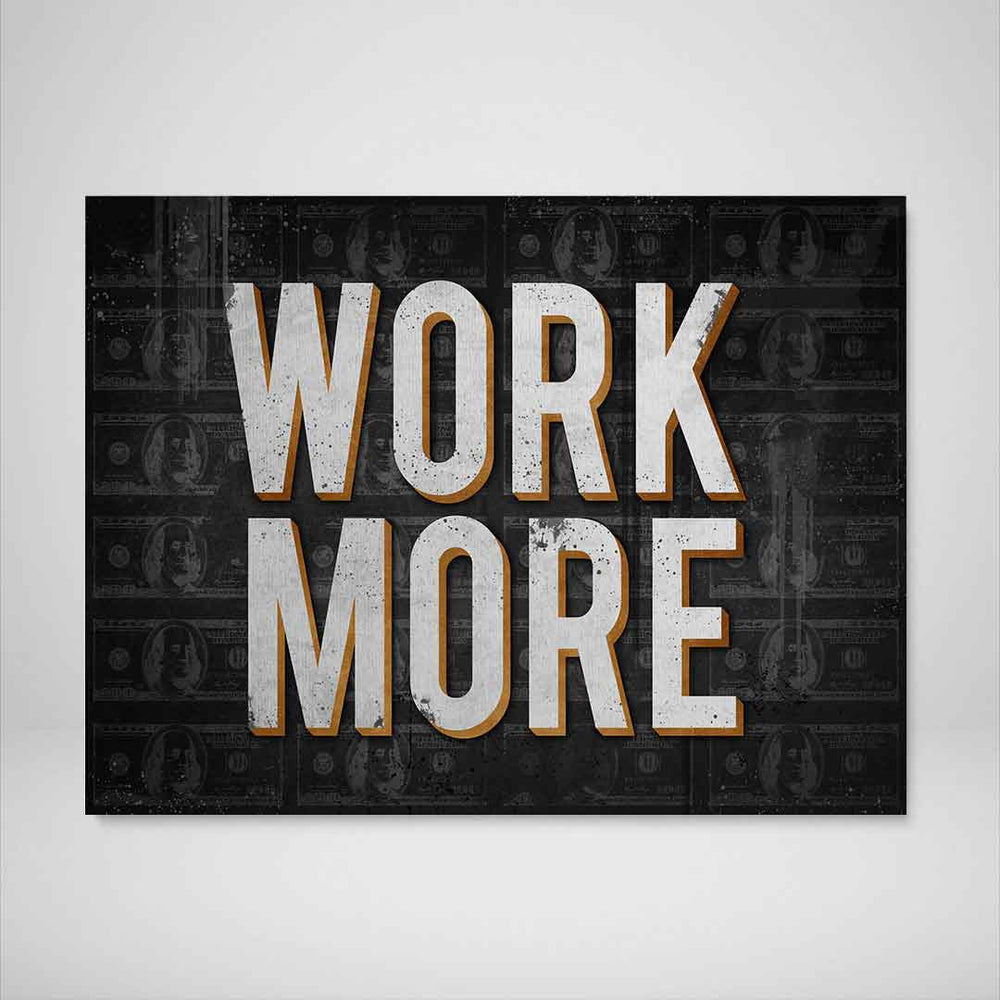 Work More Modern Wall Art Decor Motivational Poster Canvas Print - DEVICI