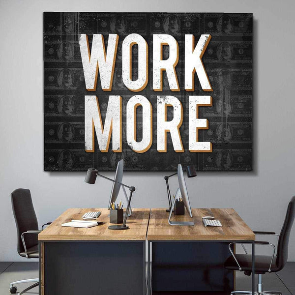 Work More Modern Wall Art Decor Motivational Poster Canvas Print